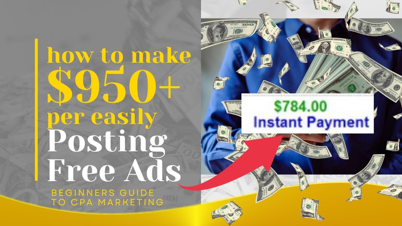 $950 Per Day Posting Free Ads, Promote CPA Offers, CPA Marketing ...