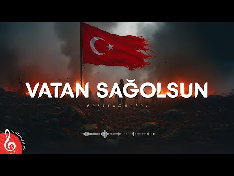 VATAN SAĞOLSUN ♫ Fon Müziği (Enstrümantal)