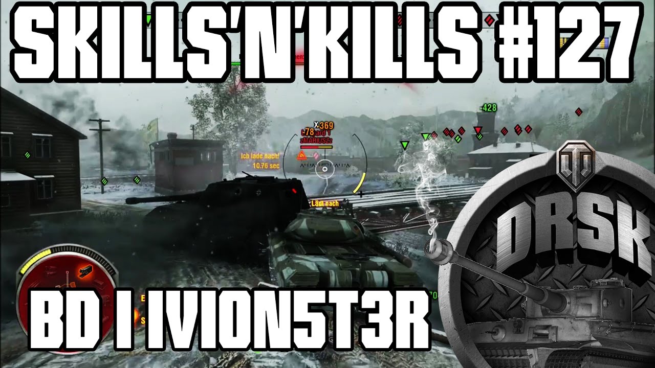 World of Tanks - [DRSK] - Skills'n'Kills #127 - BD I lVl0N5T3R - YouTube