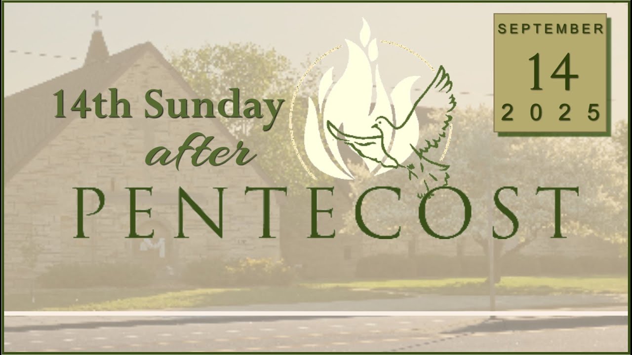 Trinity Lutheran Church Worship | 14th Sunday after Pentecost ...