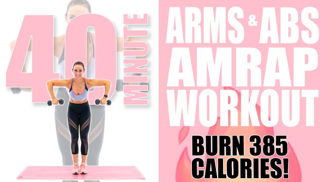 40 Minute Arms and Abs AMRAP Workout 🔥 Burn 385 Calories! 🔥 - YouTube