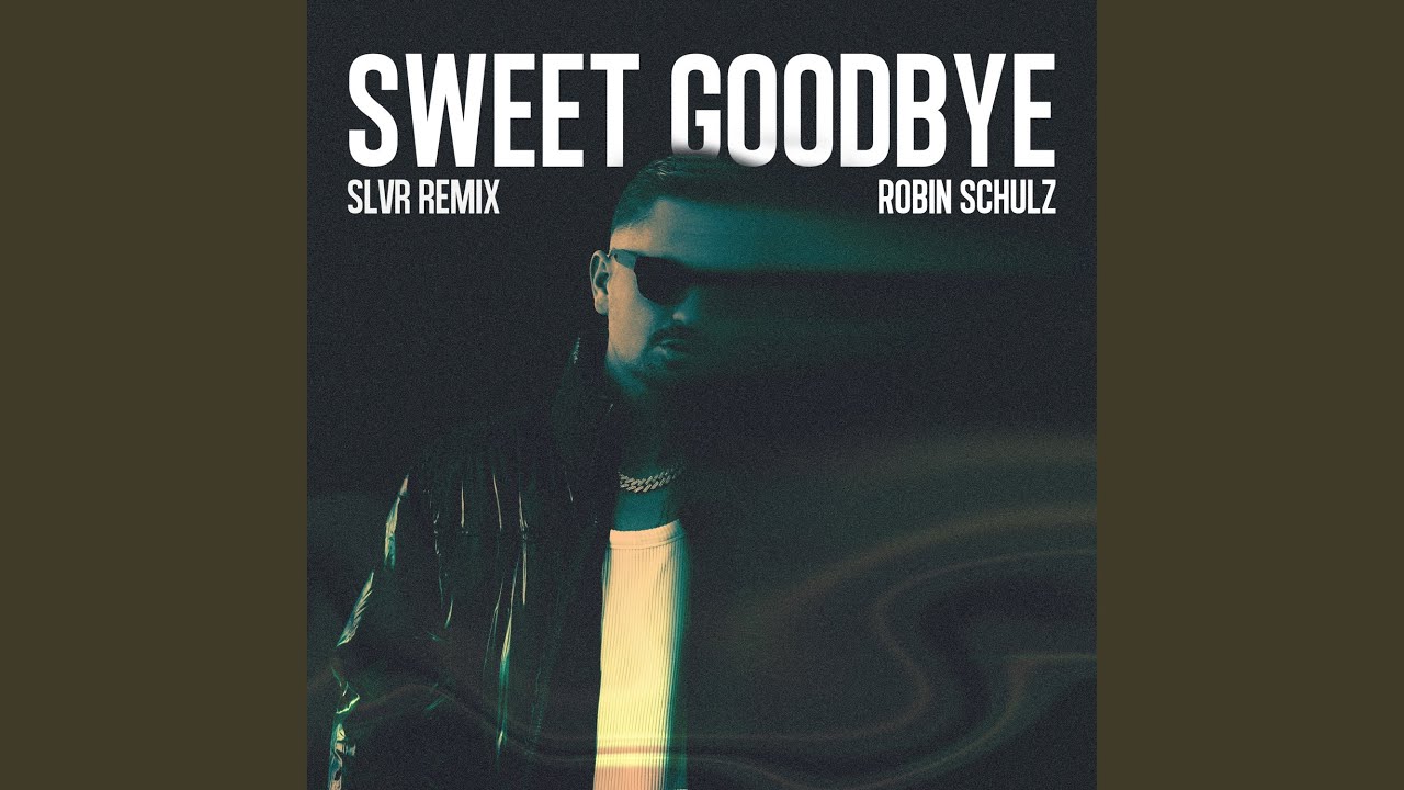 Sweet Goodbye (SLVR Remix) - YouTube Music
