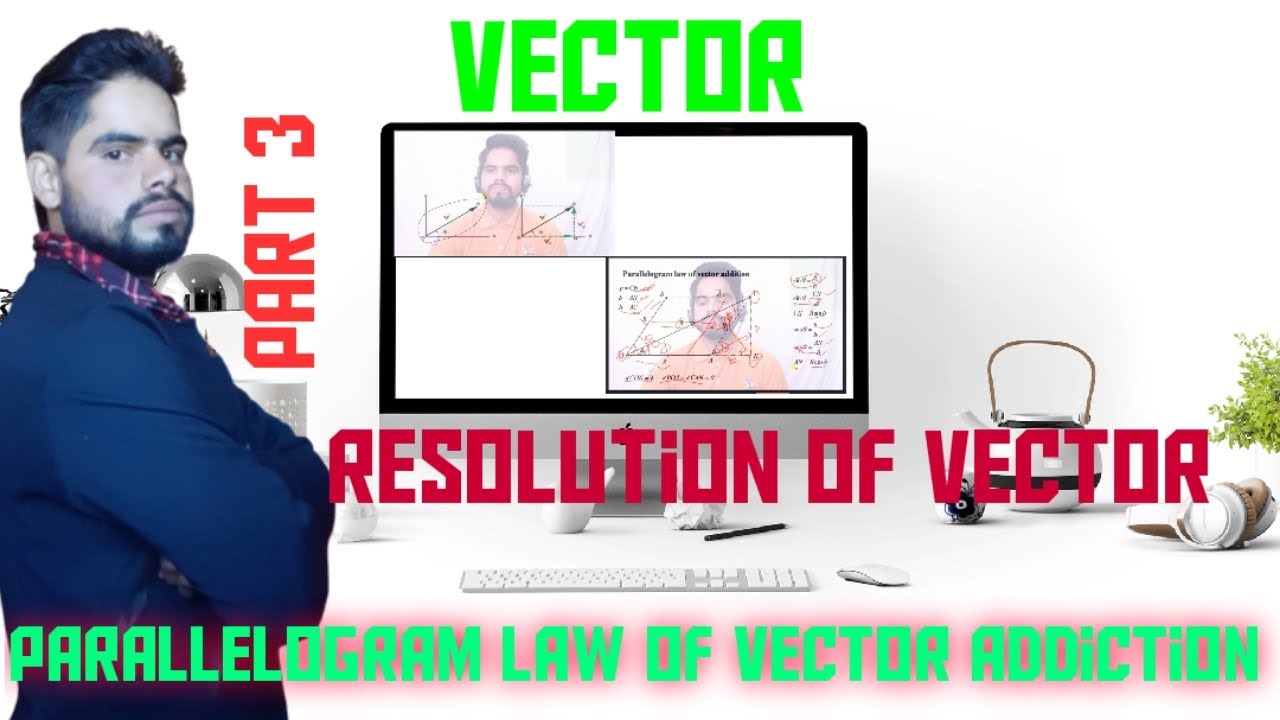 Chapter: Vector || Resolution of vector || Parallelogram law of vector ...