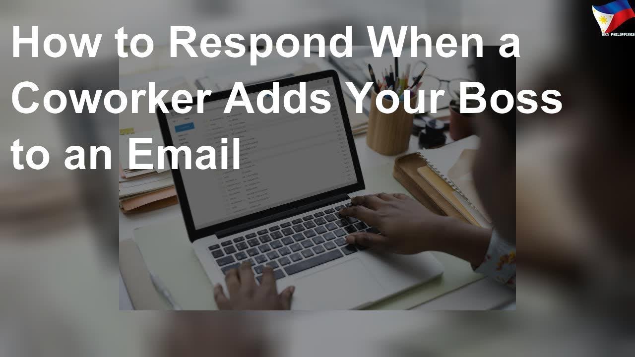 How to respond when a coworker adds your boss to an email - YouTube