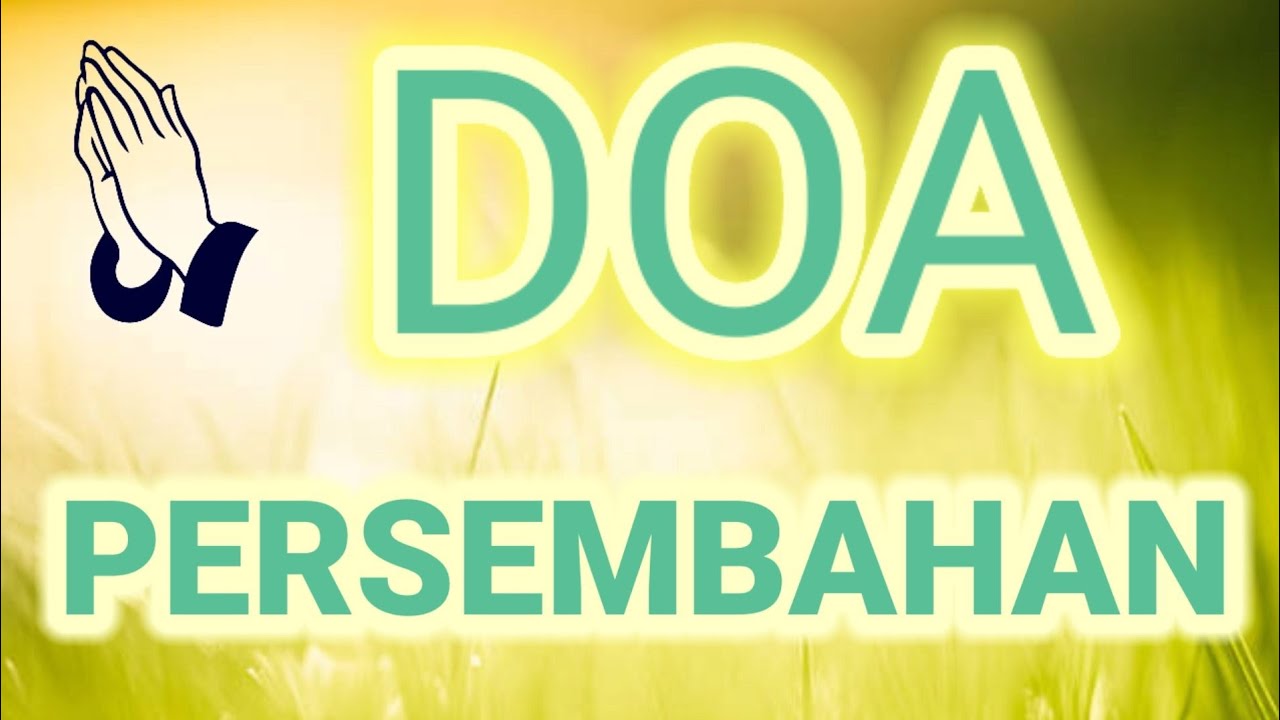 DOA PERSEMBAHAN SINGKAT DAN JELAS - Doa sebelum persembahan - YouTube