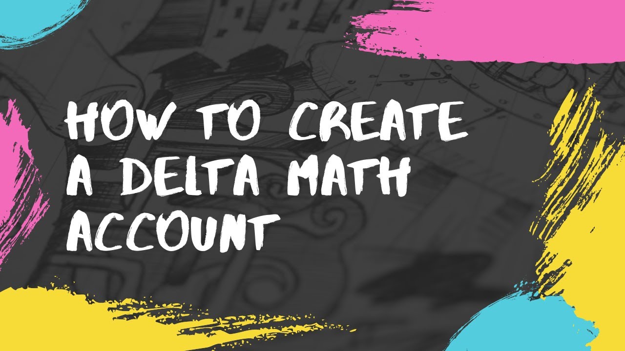 How To Create A Delta Math Account YouTube how-to-create-a-delta-math-account-youtube