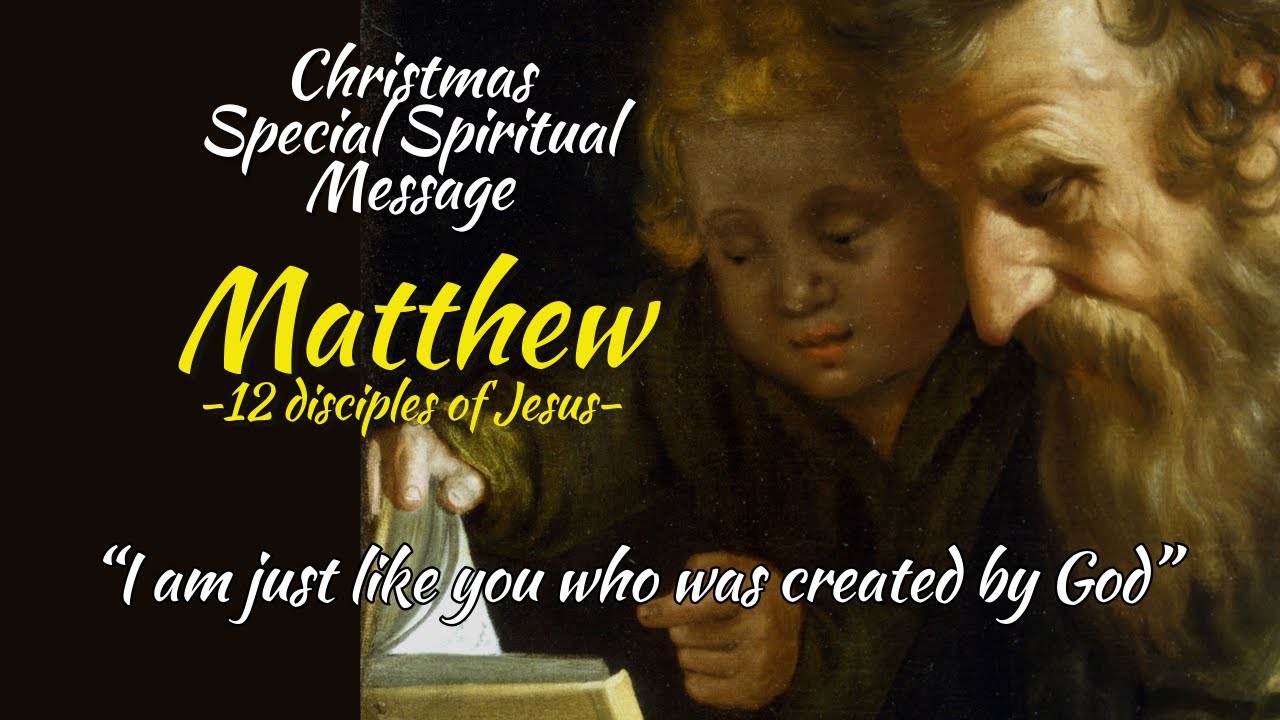 Matthew - Christmas Spiritual Message - YouTube