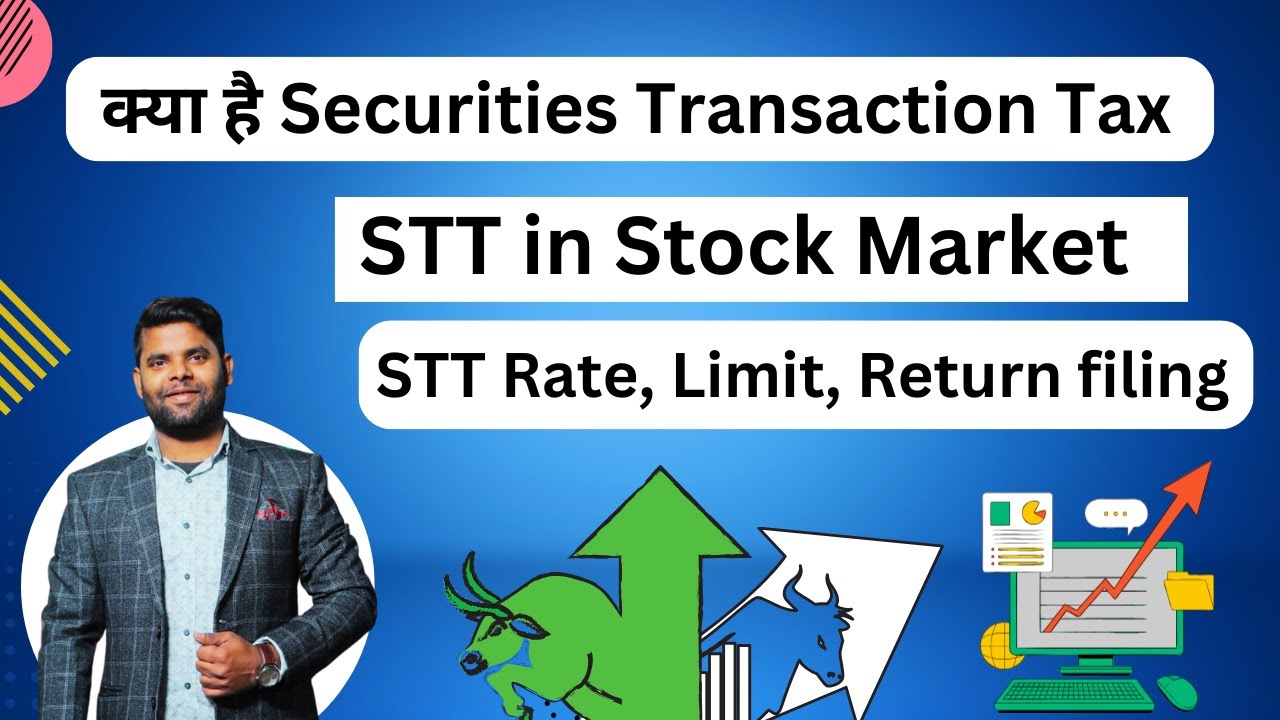 What is STT in stock market, Securities Transaction Tax STT , Rate of STT , Return filing of STT ...