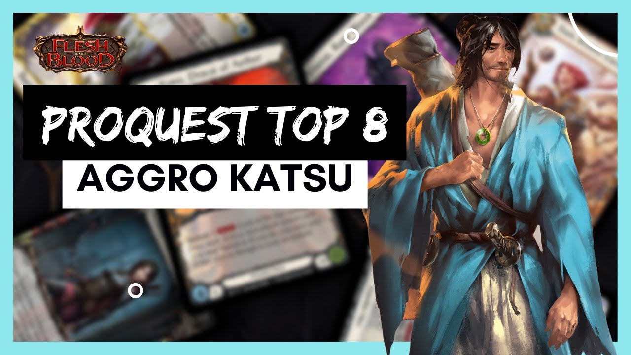 Proquest Top 8 Aggro Katsu Deck Tech - Flesh and Blood TCG - YouTube