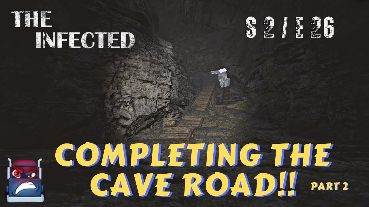 The Infected Gameplay S 2/E 26 "Completing the Cave Road!!" (Part 2 ...