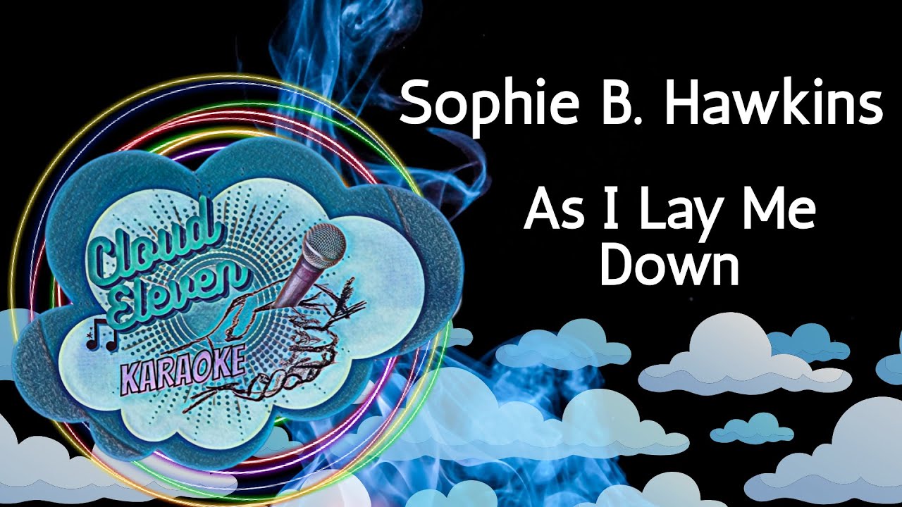 Sophie B. Hawkins - As I Lay Me Down - karaoke - instrumental - YouTube