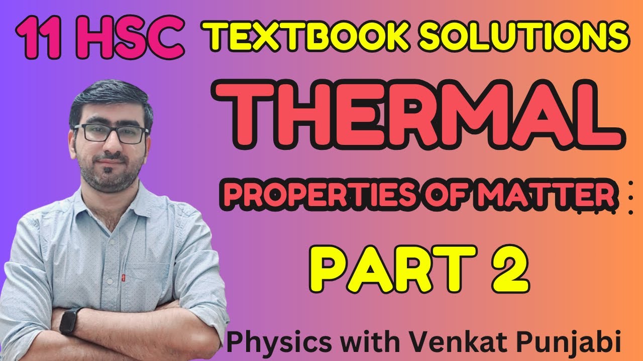 11 HSC | Physics | Textbook Solutions | Thermal Properties of Matter ...