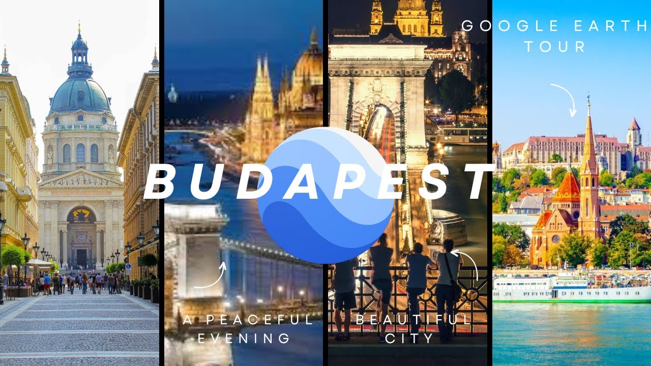 "Discover the Beauty of Budapest: A Virtual Journey through Google ...