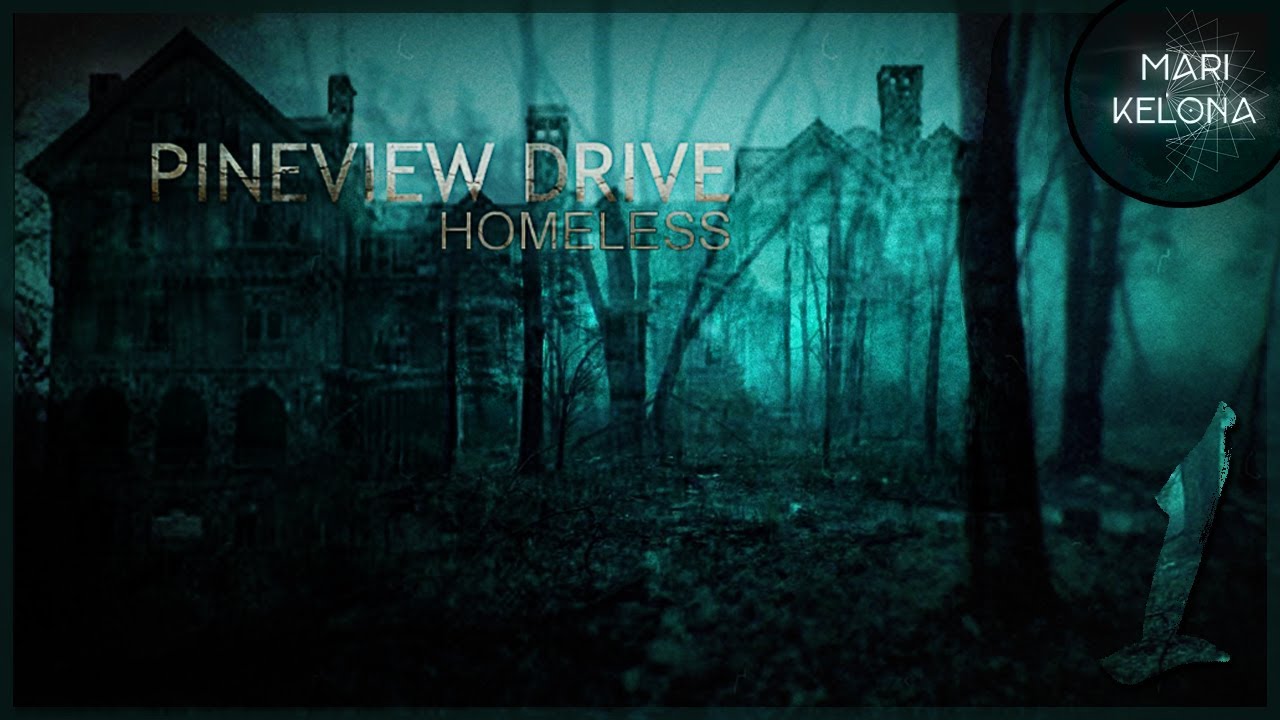Pineview Drive Homeless #1 Жуткий особняк [Прохождение] - YouTube