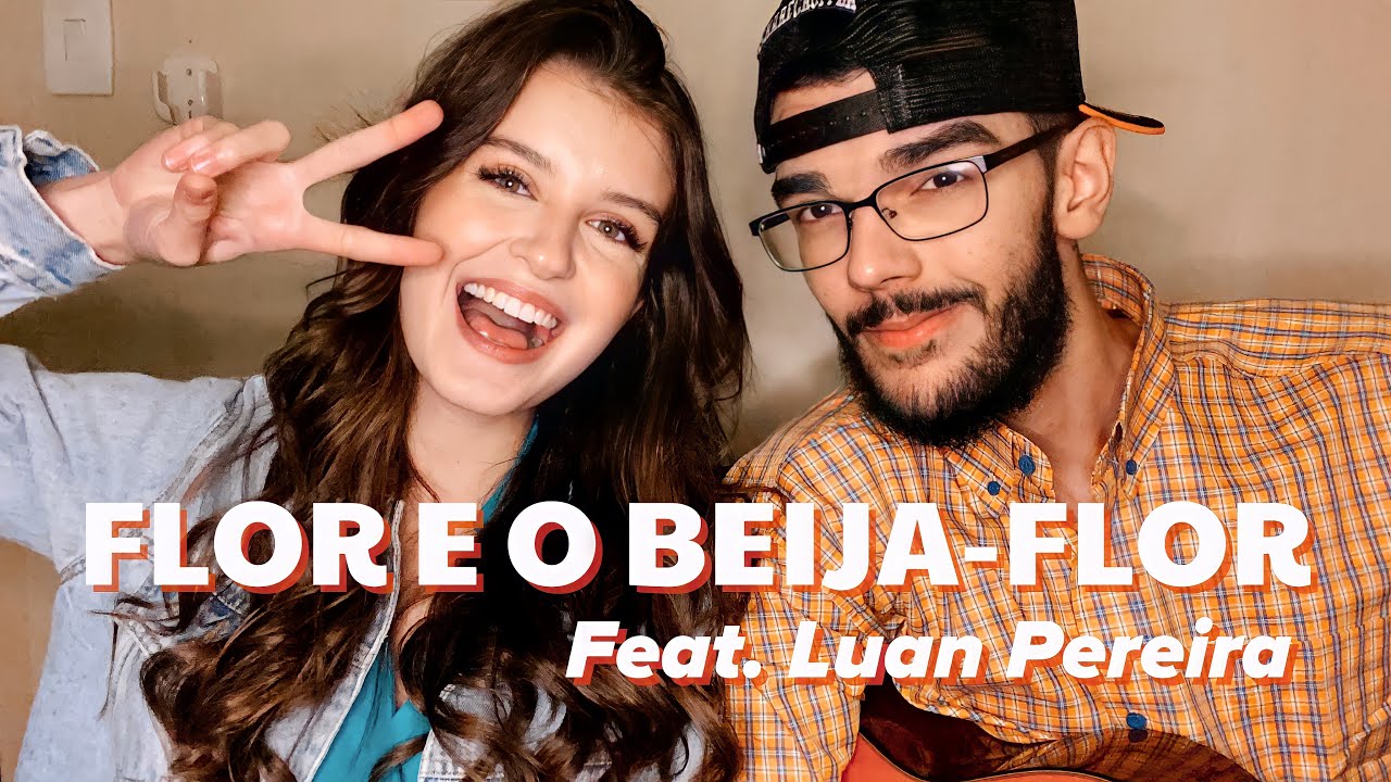 Flor e o Beija-flor - Gi Casagrande ft. Luan Pereira - YouTube