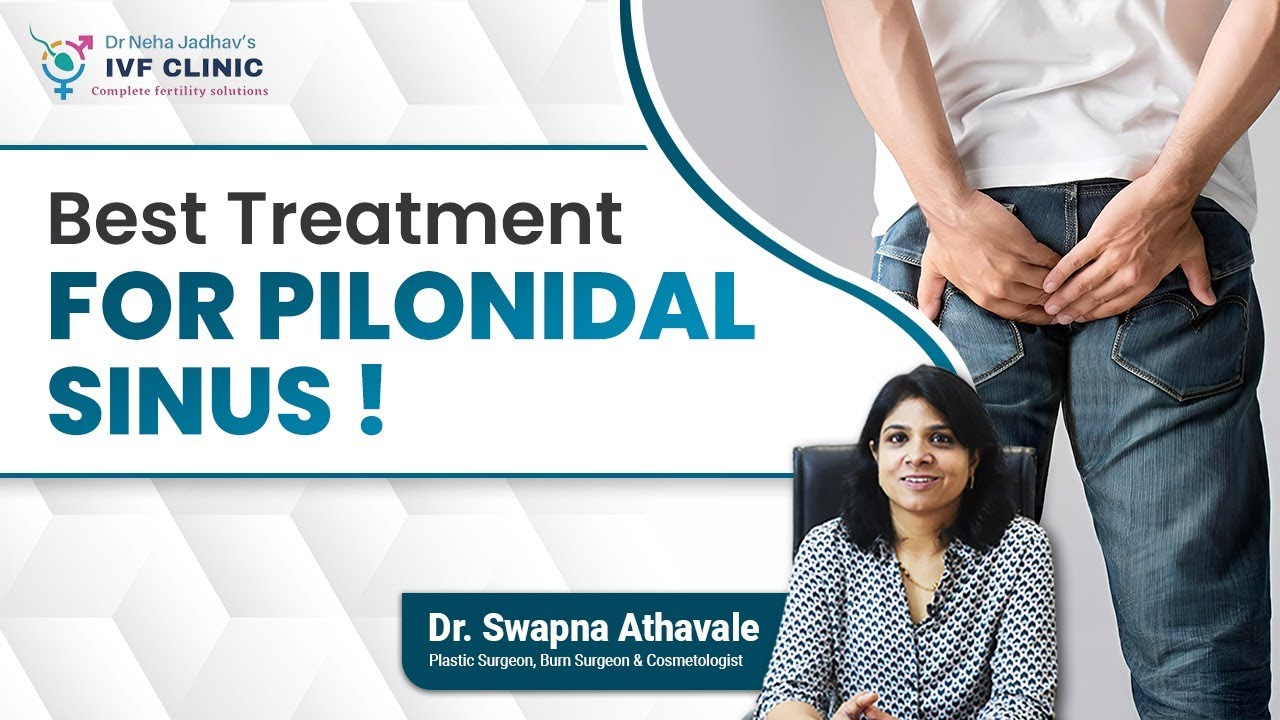 Best Treatment for Pilonidal Sinus ! | Symptoms, Surgery & Prevention ...