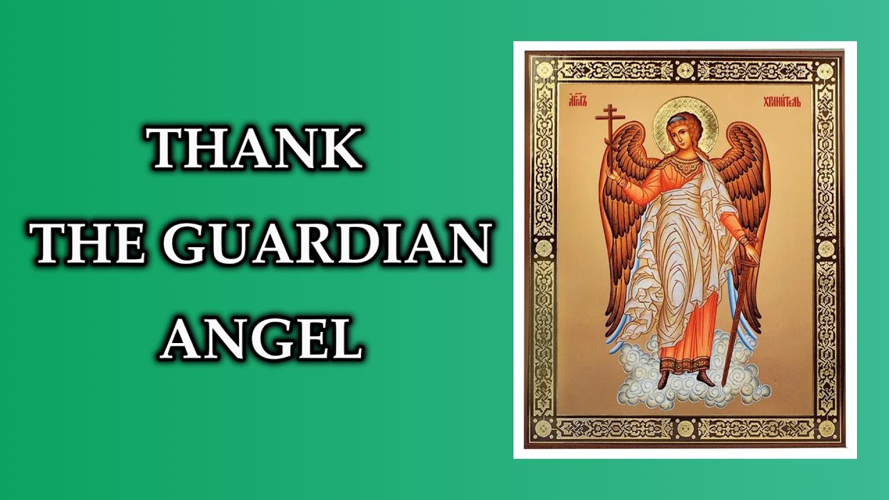 RIGHT NOW! THANK YOUR GUARDIAN ANGEL! A strong Prayer to the Guardian ...