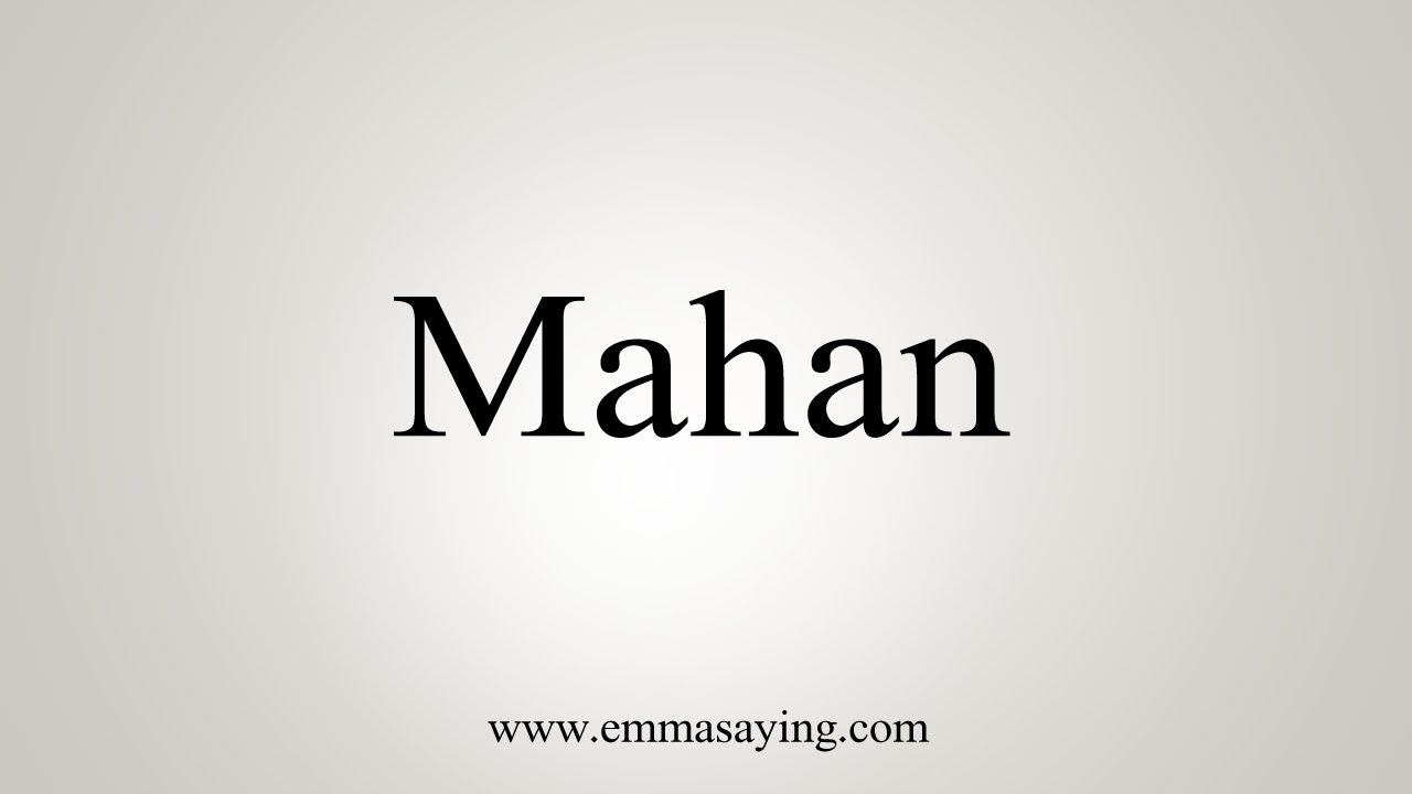 How To Say Mahan - YouTube