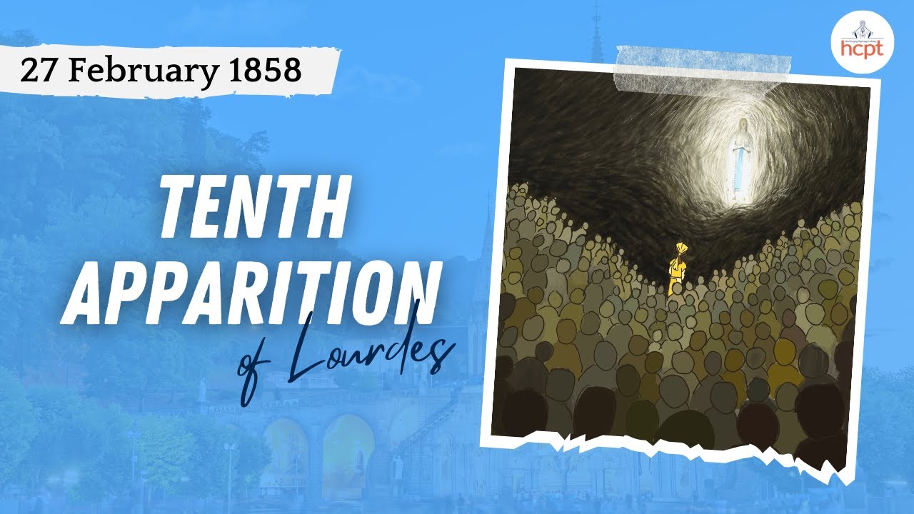 The Tenth Apparition of Our Lady of Lourdes | 27 February 1858 - YouTube