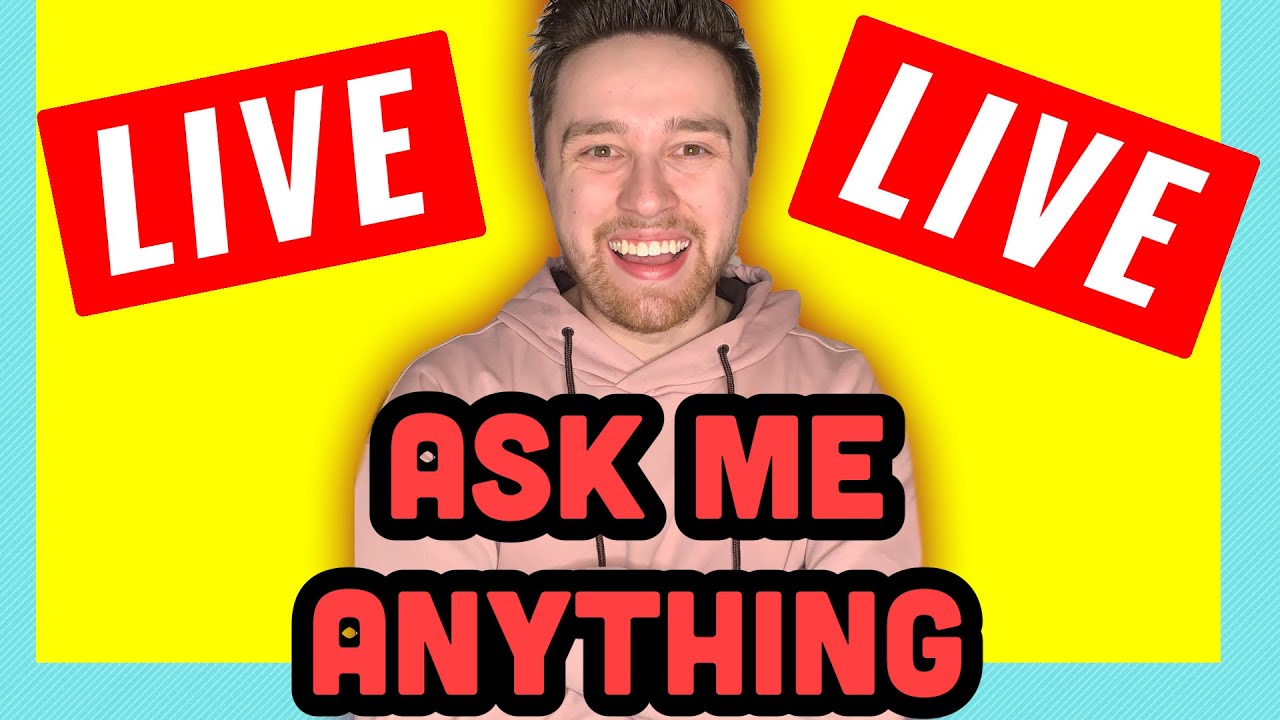 LIVE ASK ME ANYTHING | Q&A - YouTube