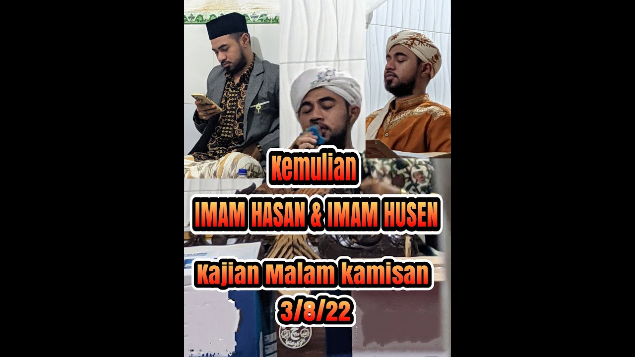 Kemulian Imam Hasan&Husen / Kajian Malam Kamisan - Habib ANIS ALAYDRUS ...