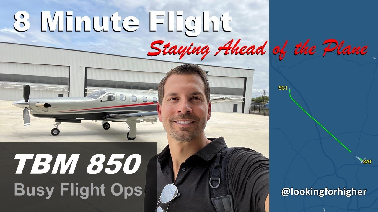 8 Minute Flight in a TBM 850 - How to Stay Ahead of the "Very Fast ...