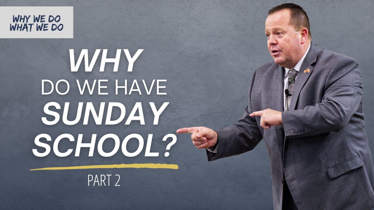 Why Do We Have Sunday School?, Part 2 | Pastor David Ballert | Bethel ...