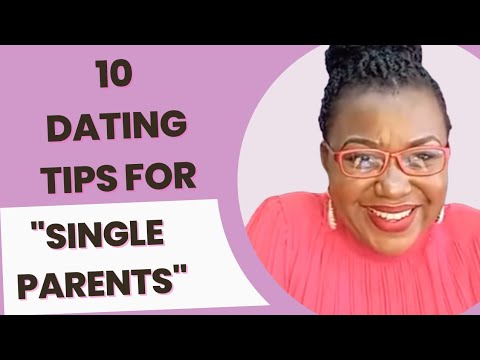 THE 10 "DATING TIPS" FOR "SINGLE PARENTS"... MUST WATCH!! - YouTube