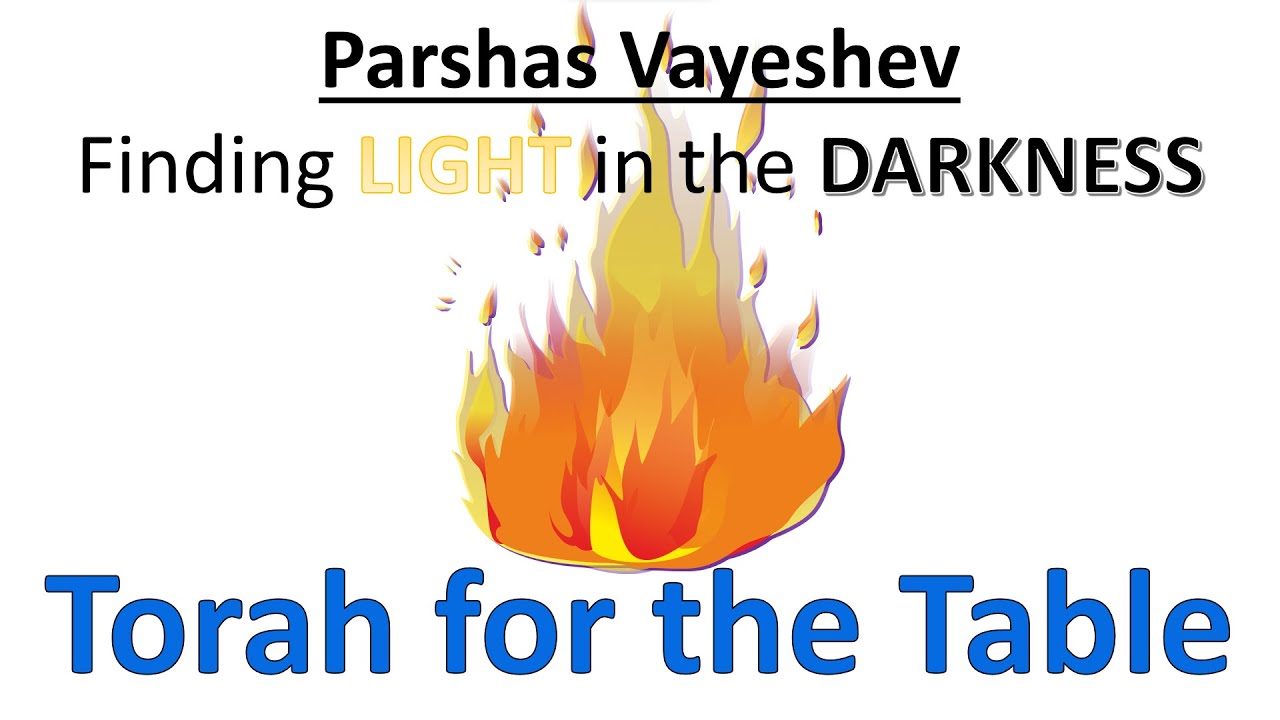 Parshas Vayeshev - Finding Light in the Darkness - YouTube