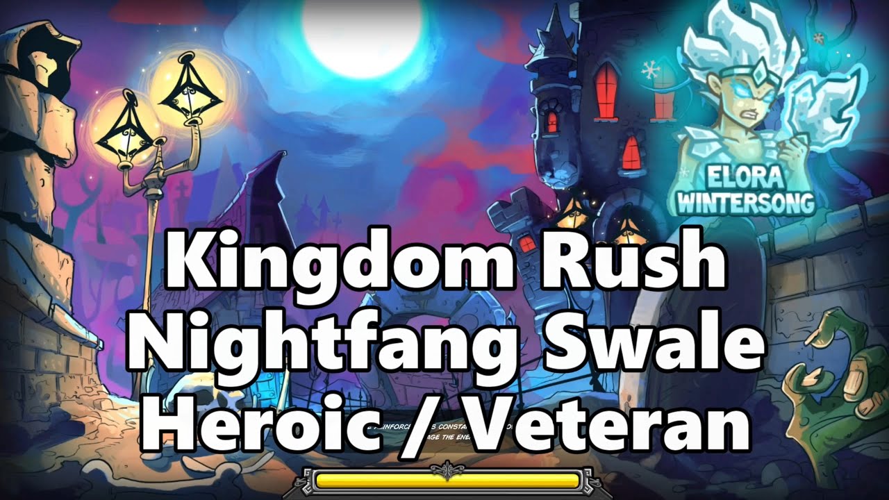 Kingdom Rush - Nightfang Swale (Heroic / Veteran) - YouTube
