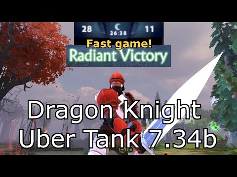 FAST GAME DRAGON KNIGHT UBER TANK - 7.34b Full Gameplay - YouTube
