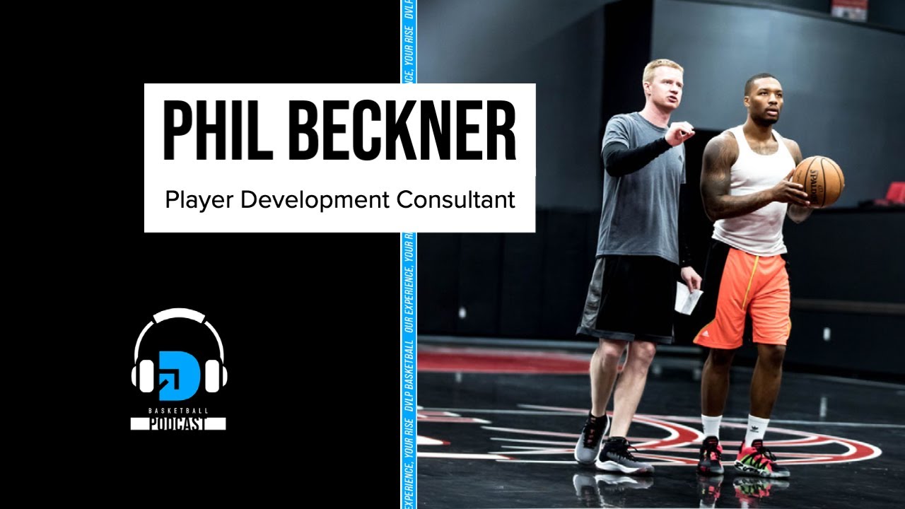 Phil Beckner: Player Development Consultant | 06 | Damian Lillard's ...