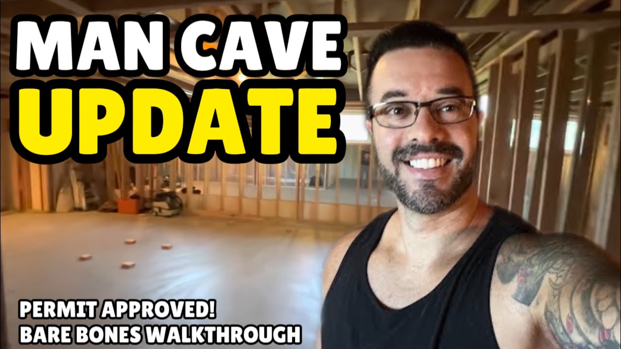 MAN CAVE UPDATE 2: Bare Bones WALKTHROUGH & Permit APPROVED! - YouTube