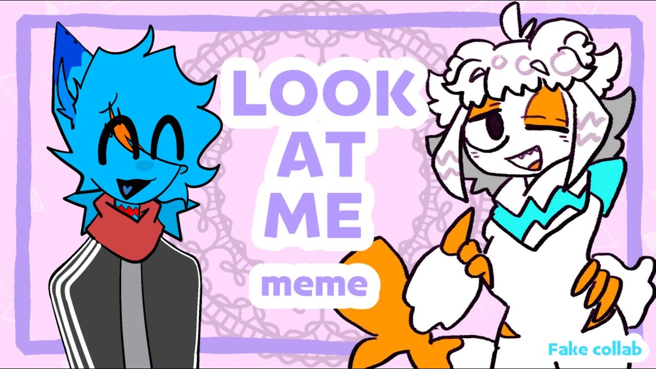 Look at me // animation meme (fake collab w @motyomazame ) - YouTube