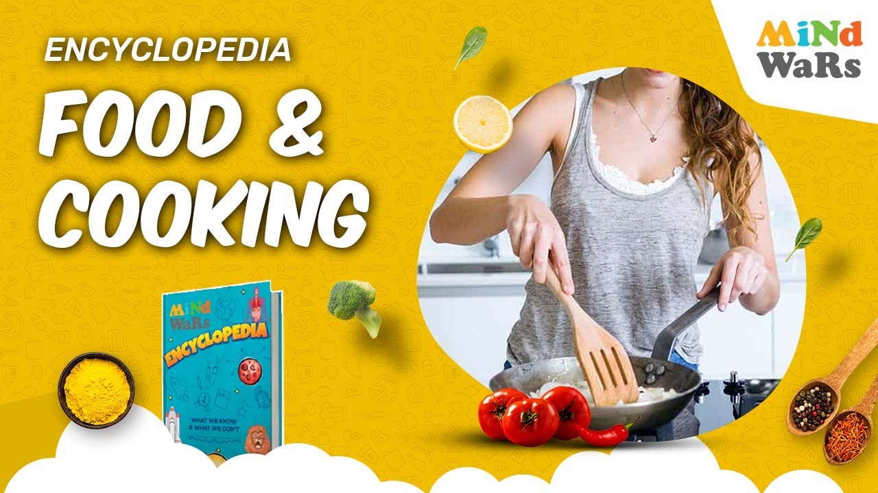 Food & Cooking | Mind Wars Encyclopedia | Hindi | Mind Wars - YouTube