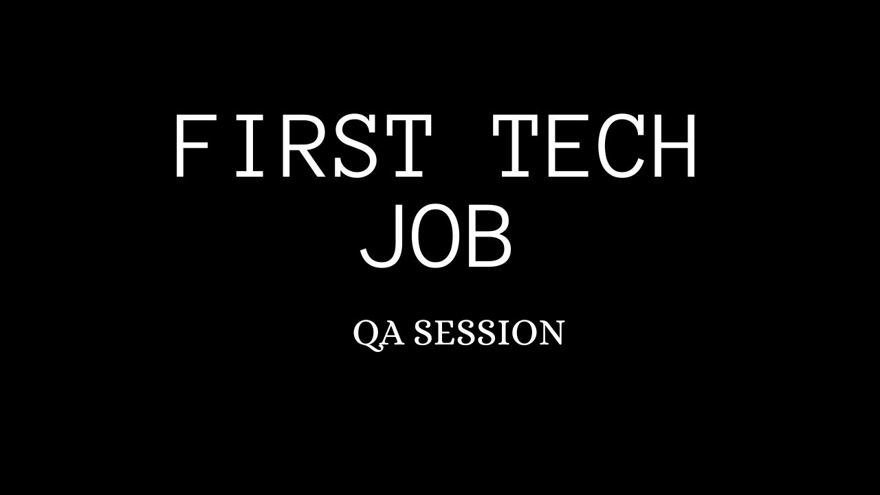 QA Session: How I got my FIRST Tech Job | Ep1 - YouTube