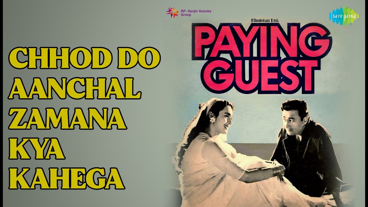 Chhod Do Aanchal Zamana Kya Kahega | Paying Guest | Asha Bhosle ...
