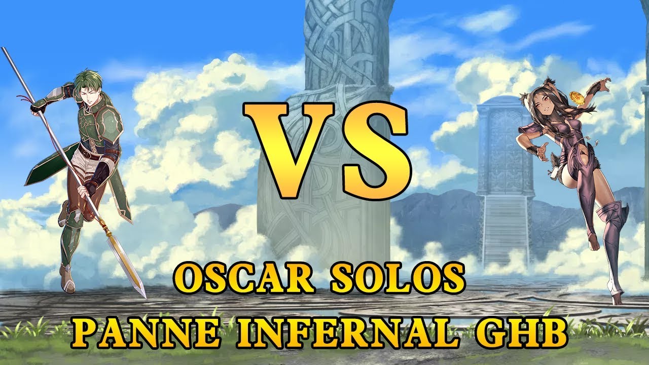 Fire Emblem Heroes - Oscar vs Panne Infernal GHB (True Solo) - YouTube