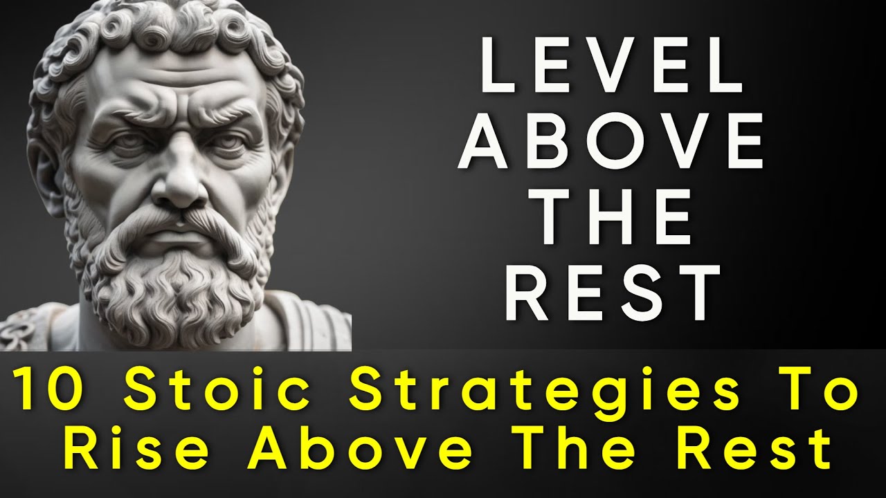 10 Stoic Strategies To Rise Above The Rest (Conqure 2024) - YouTube
