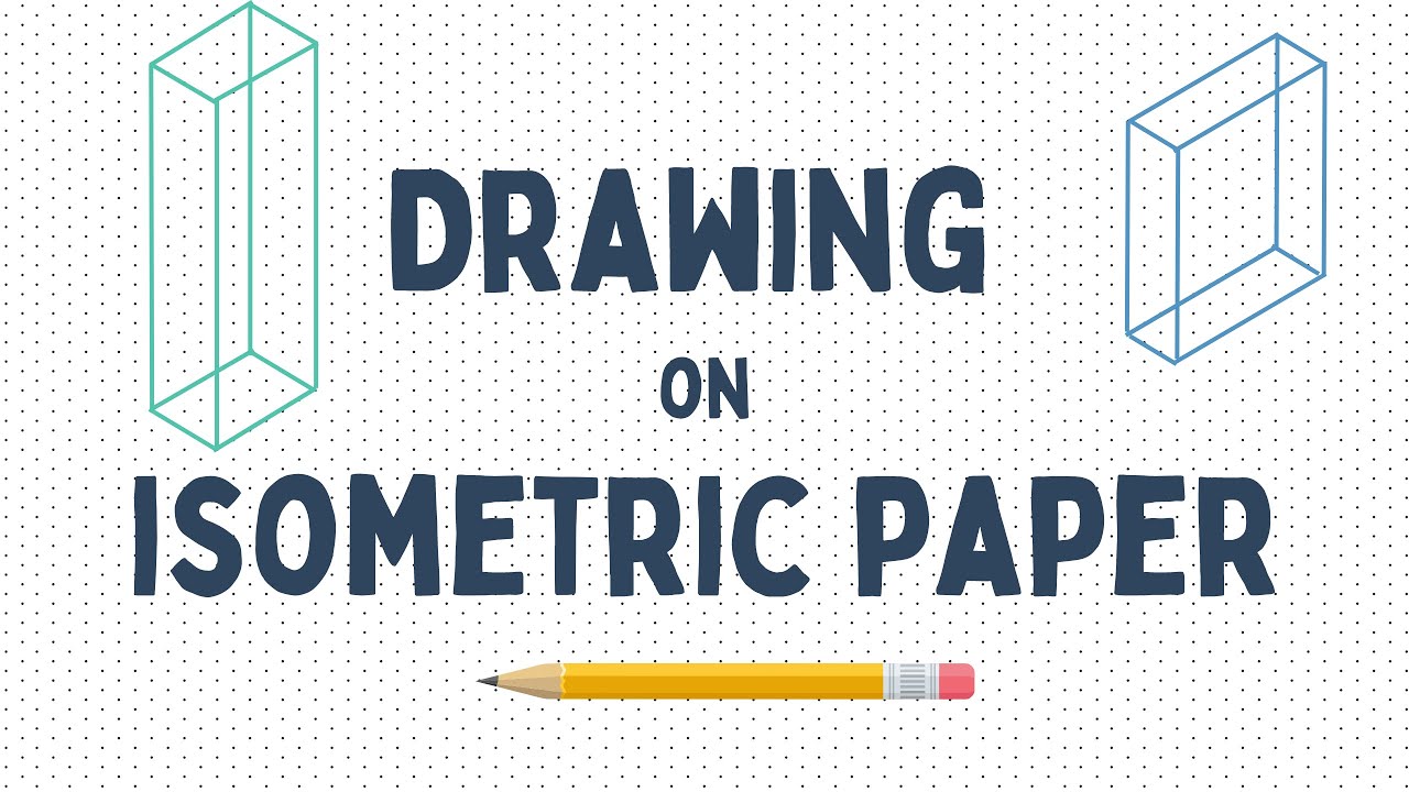 Drawing on Isometric Paper - YouTube