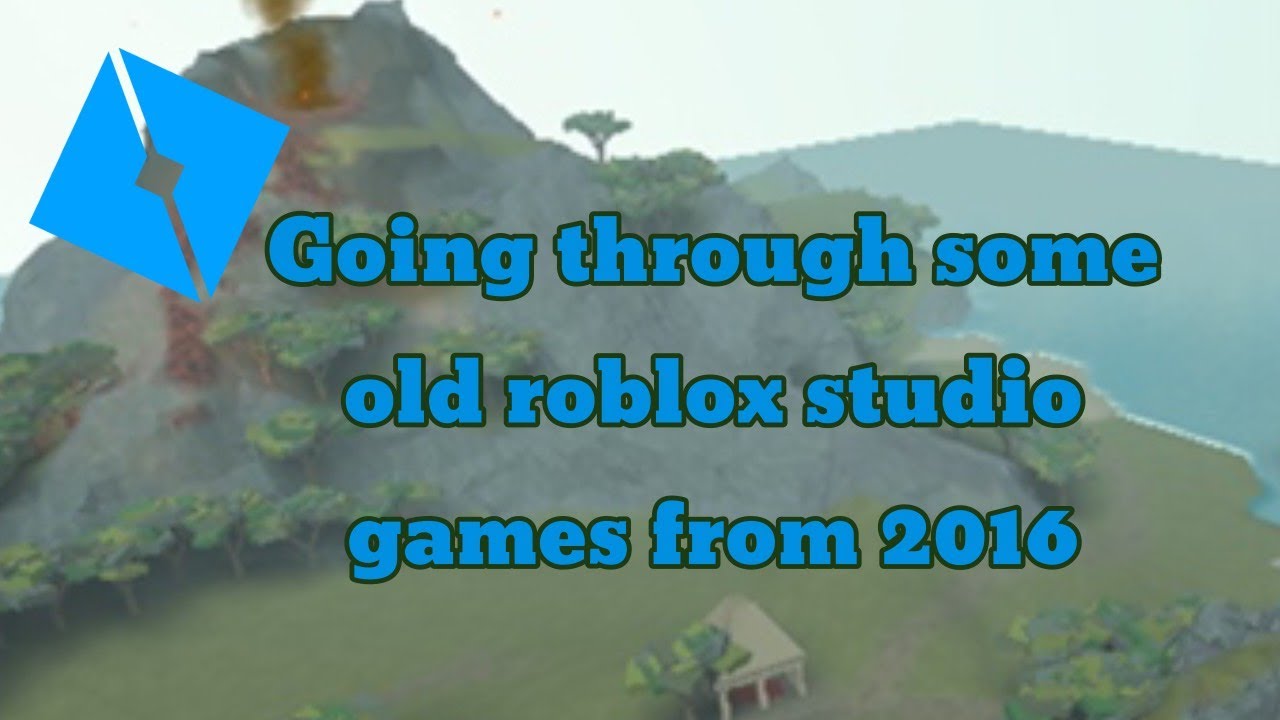 Going through some old roblox studio games from 2016 - YouTube