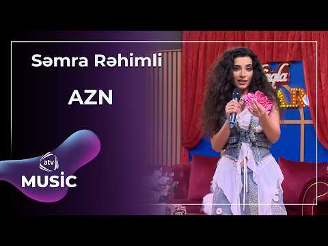 AZN - Səmra Rəhimli