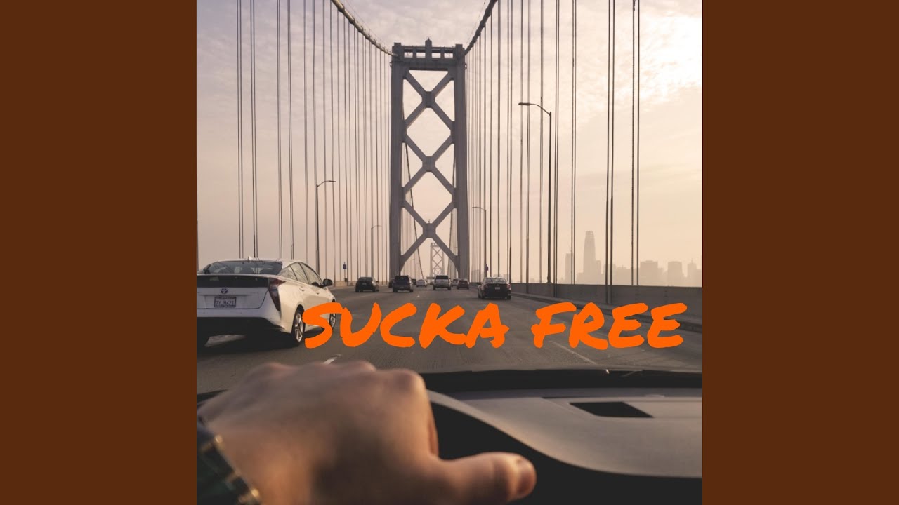 SUCKA FREE - YouTube