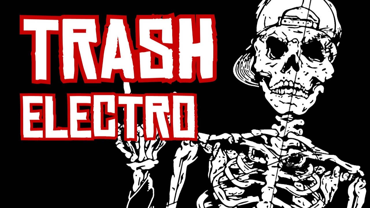 LAS 7 MEJORES CANCIONES DEL TRASH ELECTRO 💀💀💀 - YouTube