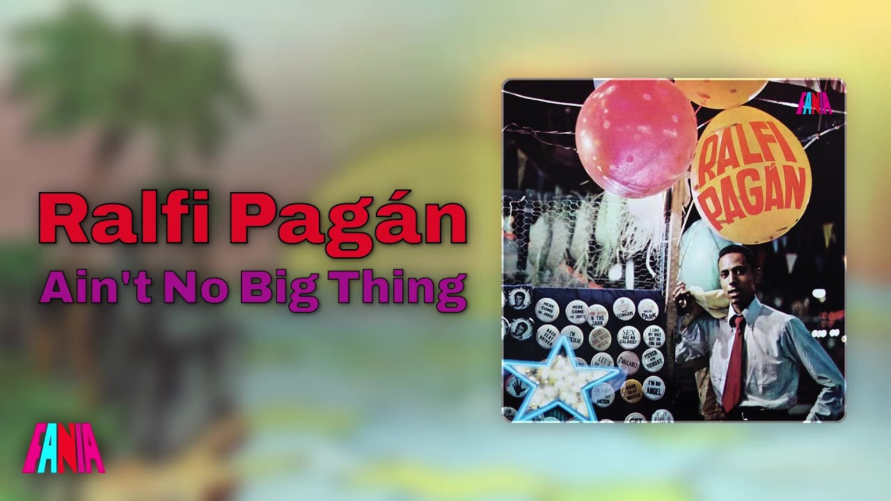 Ralfi Pagán - Ain't No Big Thing (Audio Oficial) - YouTube