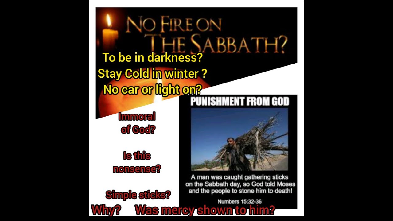 kindle a Fire on Sabbath Means? Stoned for picking up sticks Explain ...