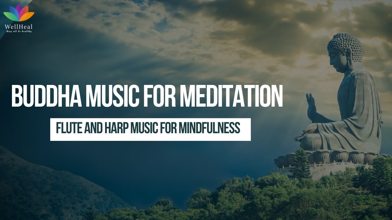 Flute and Harp Music for Mindfulness: Buddha Music for Meditation and ...