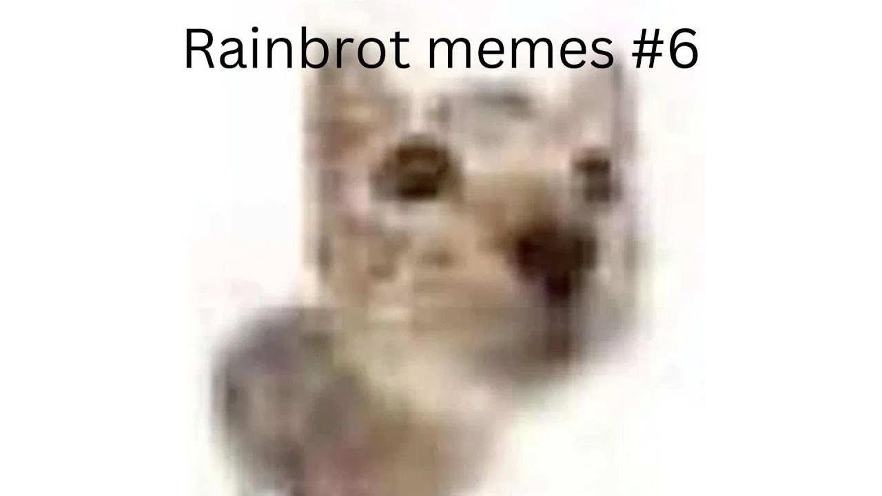 Rainbrot memes compilation #6 - YouTube