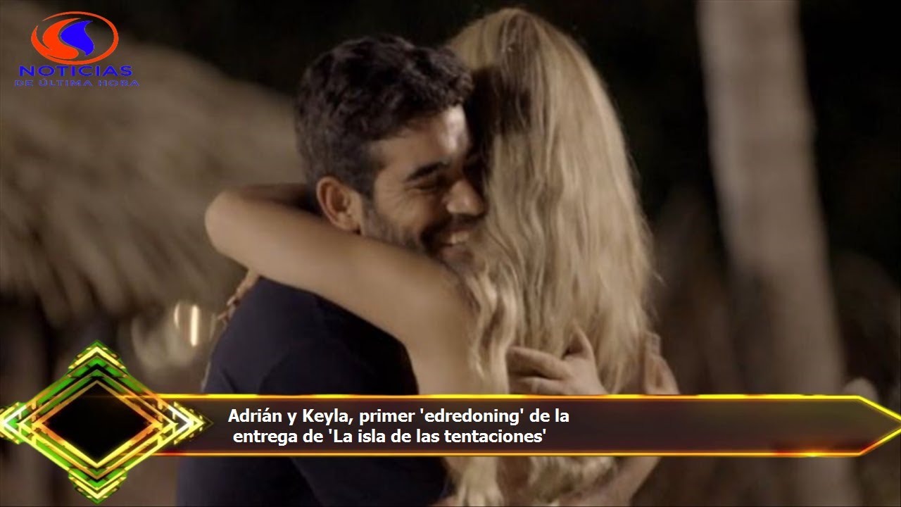 Adrián y Keyla, primer 'edredoning' de la entrega de 'La isla de las tentaciones' - YouTube