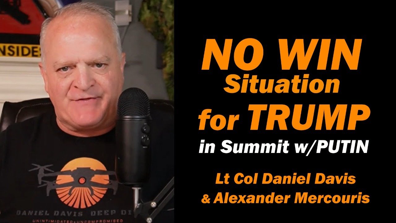 NO WIN Situation for TRUMP in Summit w/Putin - Alexander Mercouris & Lt ...